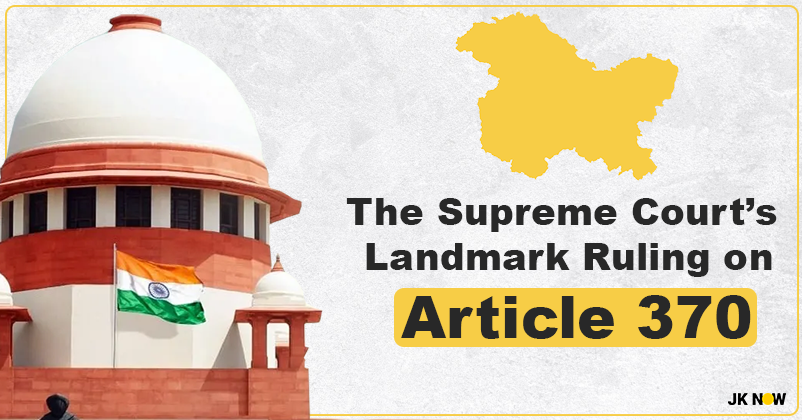 Supreme Court upholds abrogation of Article 370, says Assembly polls ...